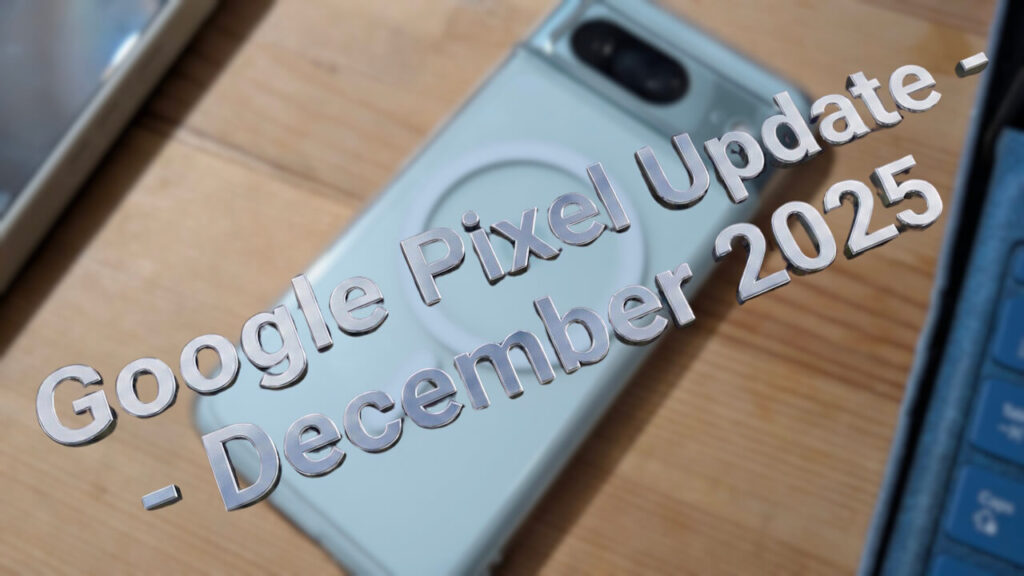 Pixel 6/6 Pro/6a/7/7 Pro/8/8 Pro/8a「Android 16 QPR2」アップデート配信【2025年12月】 – Jetstream